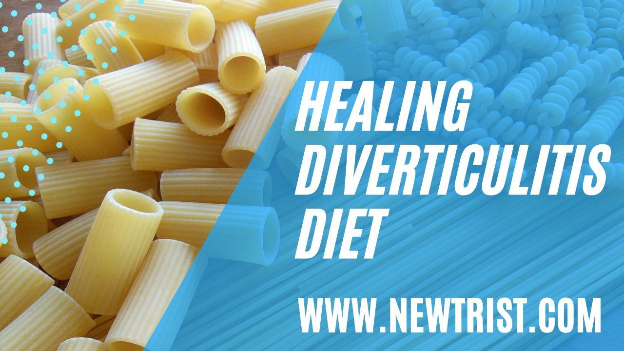 Diet For Diverticulitis - Newtrist
